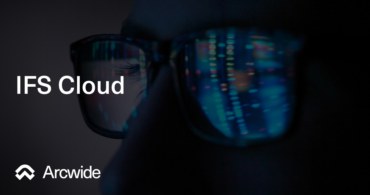 IFS Cloud Implementation | Arcwide