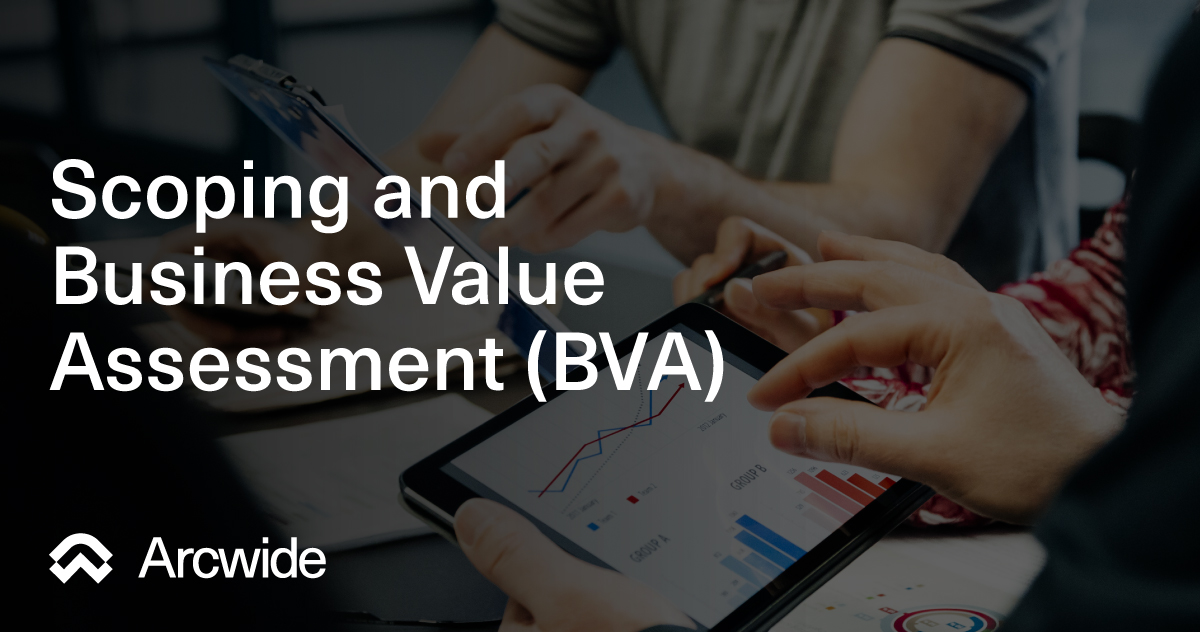 IFS Scoping and Business Value Assessment (BVA) | Arcwide