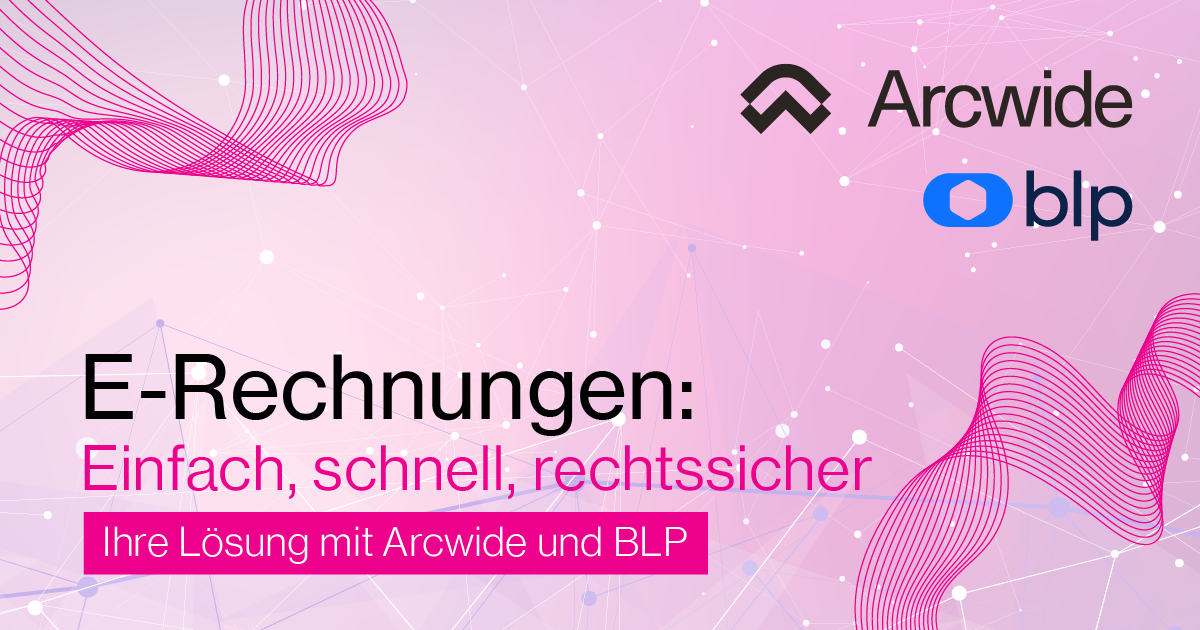 E-Rechnungspflicht 2025: KI-Lösung von Arcwide & BLP | Arcwide